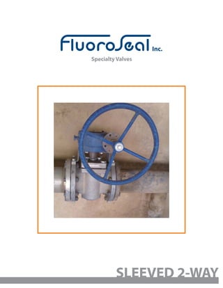 Fluoroseal Sleeved Plug Valves | PDF