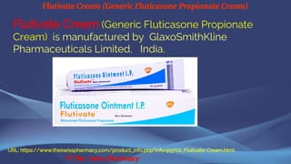 Flutivate Cream (Generic Fluticasone Propionate Cream) | PPT