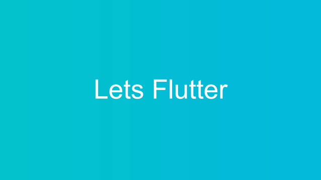 Flutter | PPTX | Operating Systems | Computer Software and Applications