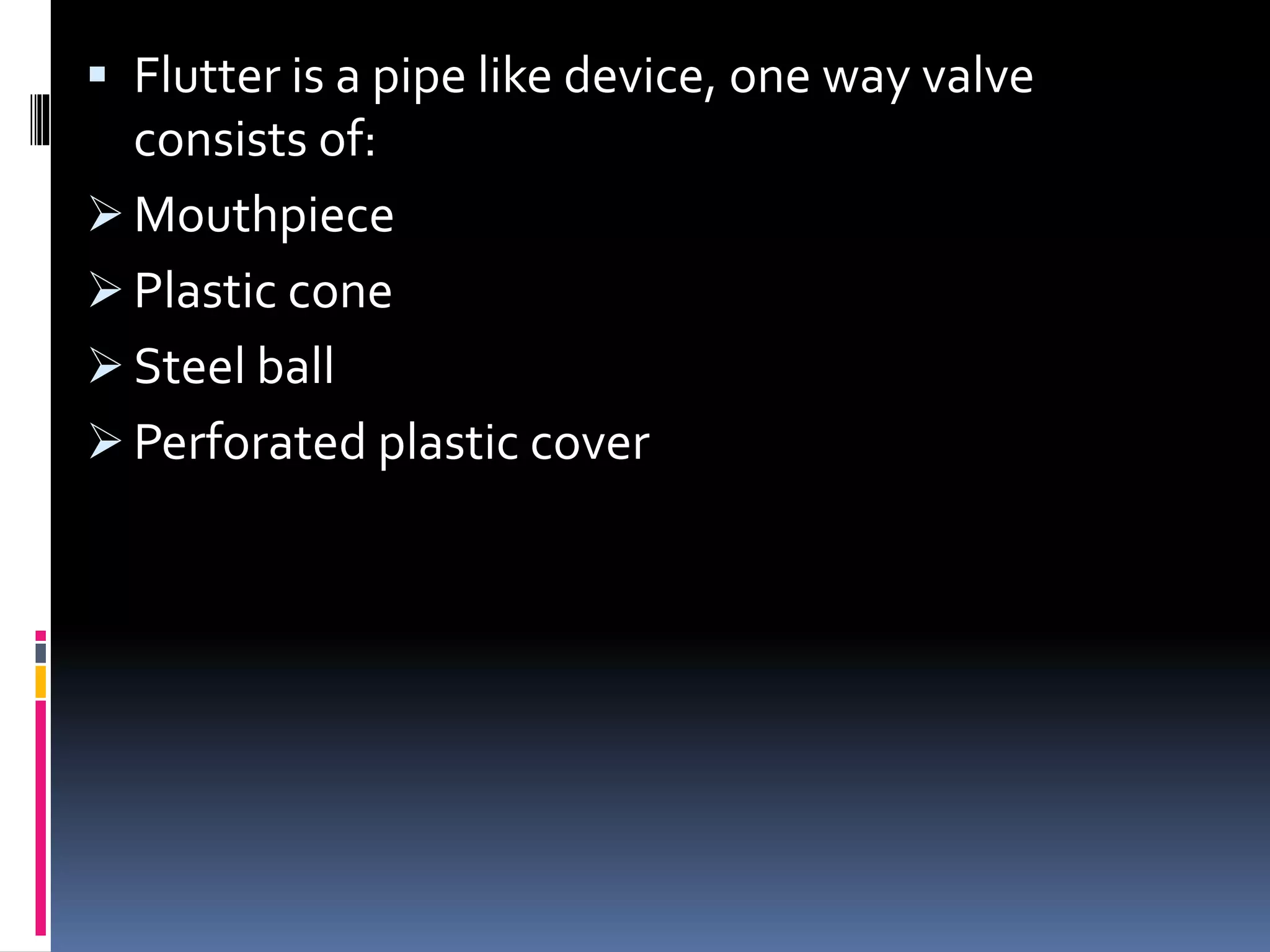 Flutter a device for clearance of airway | PPTX