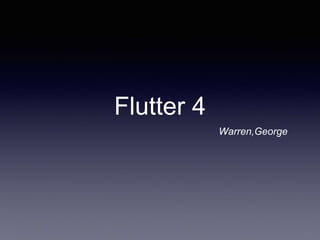 Flutter 4 | PPT
