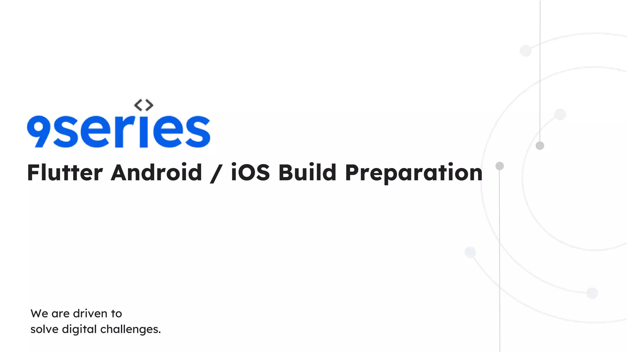 Flutter Android Ios Build Preparation Ppt