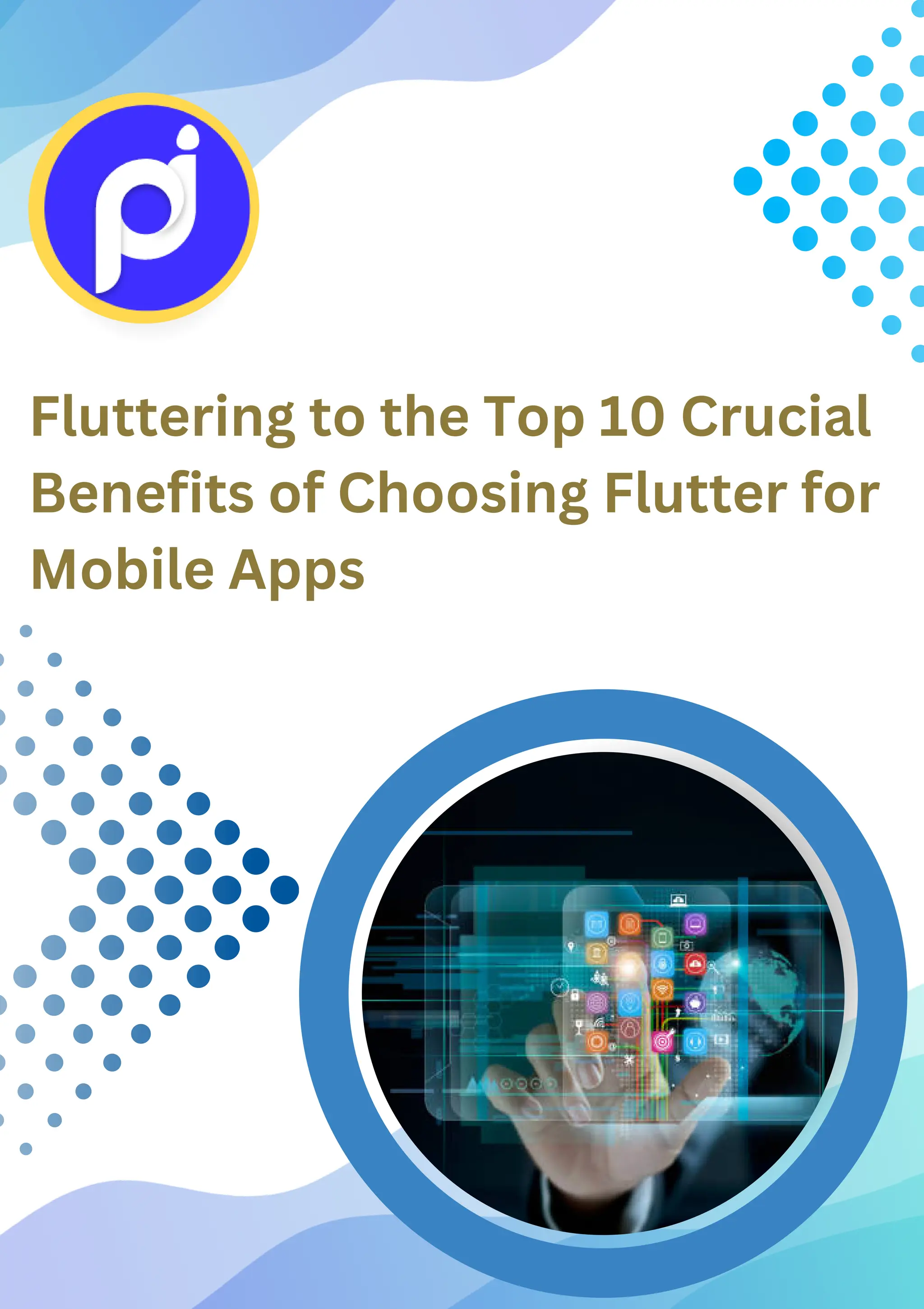 Fluttering to the Top 10 Crucial Benefits of Choosing Flutter for ...