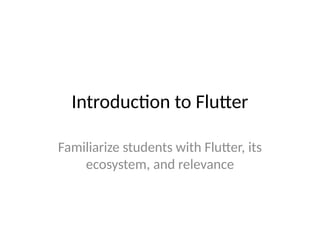 Flutter_ Introduction_ Presentation.pptx