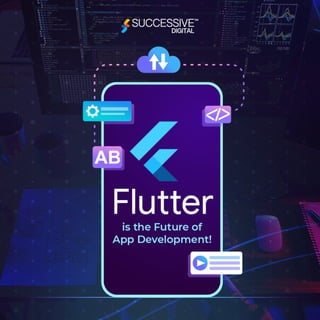 Flutter is the future of app development | PDF