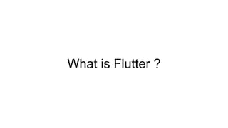 What is Flutter | PPTX | Computer Software and Applications | Computing