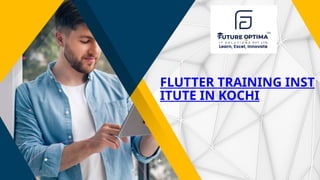 Flutter training institute in kochi.pptx