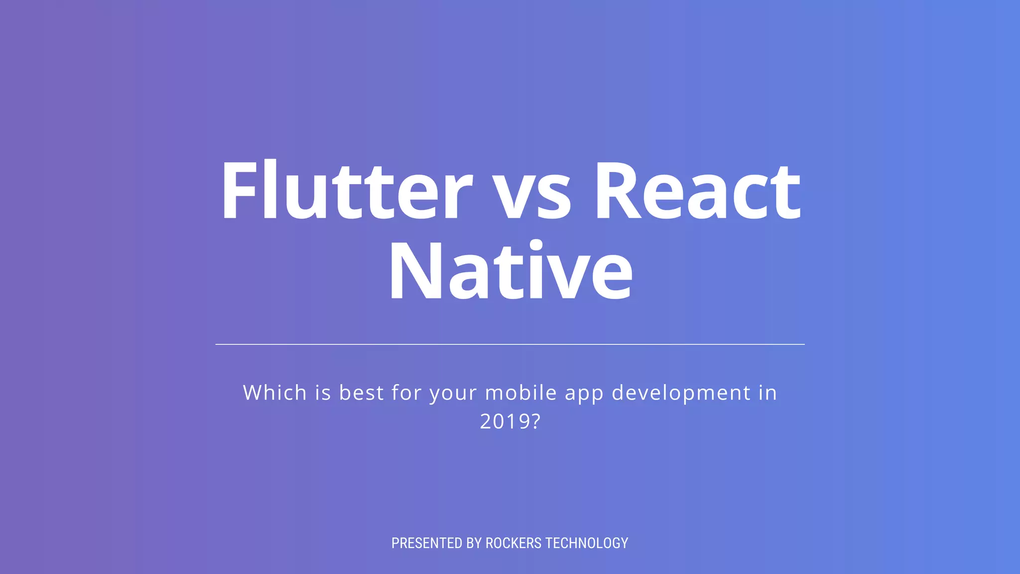 Flutter vs React Native 2019 | PPT