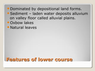 Fluvial processes and_land_forms | PPT