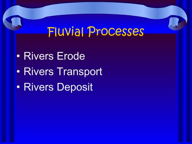 Fluvial processes part two | PPT