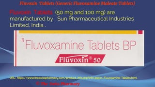 Fluvoxin Tablets (Generic Fluvoxamine Maleate Tablets) | PPT