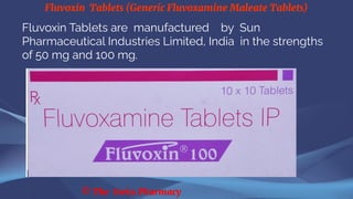 Fluvoxin Tablets (Generic Fluvoxamine Maleate Tablets) | PPT