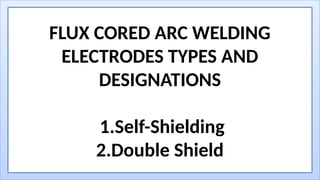 FLUX-CORE-ARC-WELDING-PPT;kjdndvjvjahadnfkjadgqeg..pptx