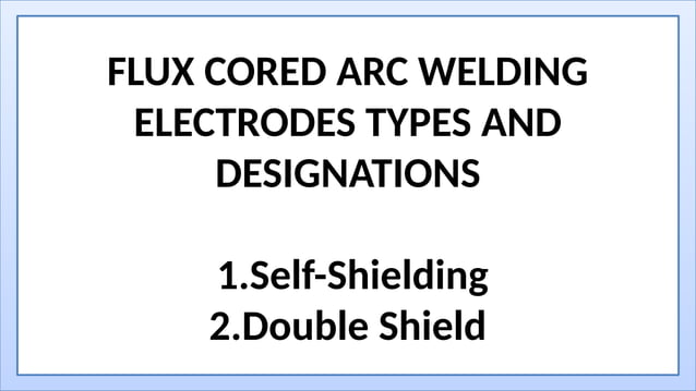 FLUX-CORE-ARC-WELDING-PPT;kjdndvjvjahadnfkjadgqeg..pptx
