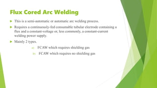 Flux cored arc welding | PPTX