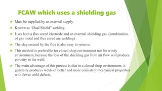 Flux cored arc welding | PPTX