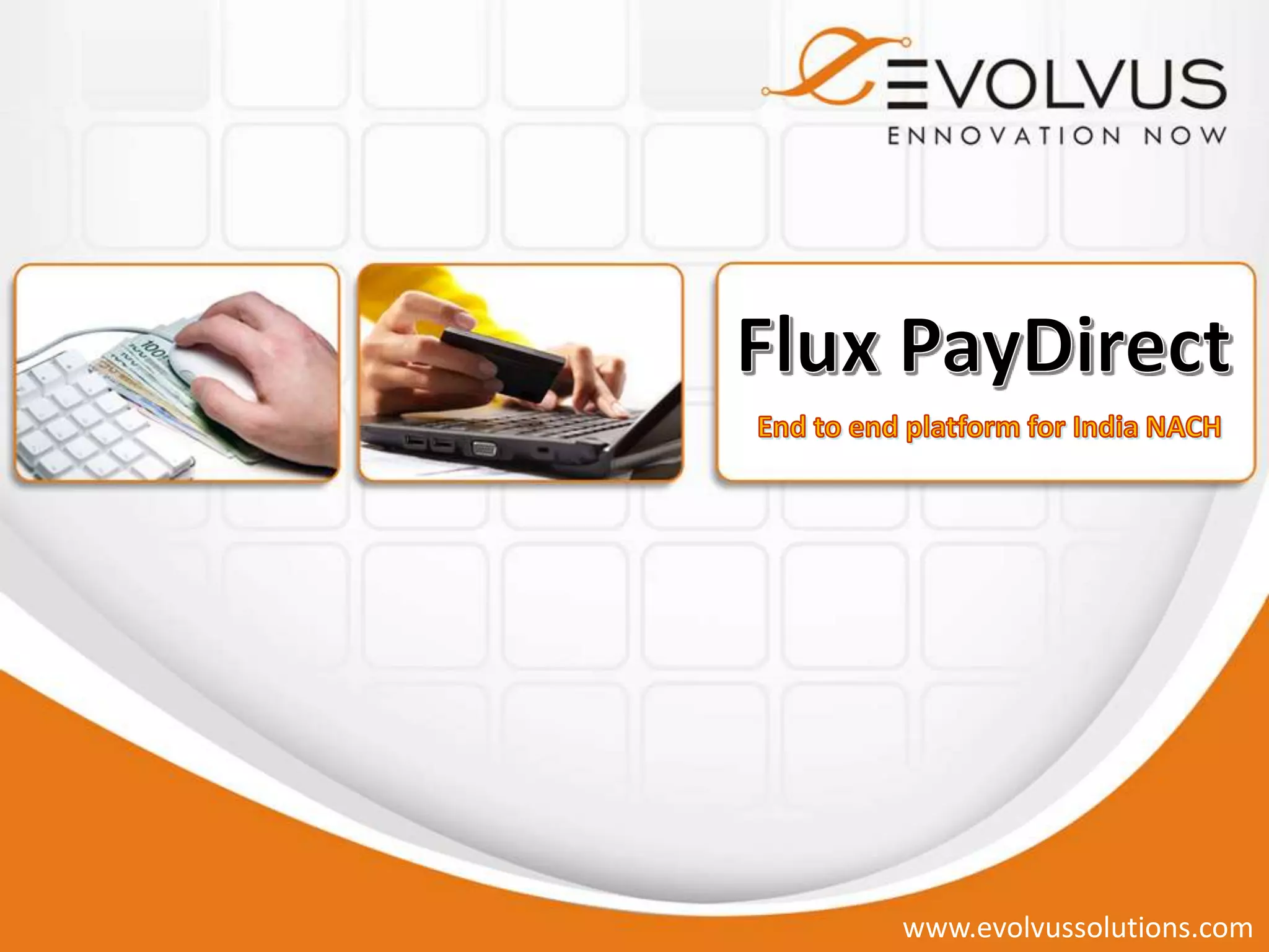 Flux PayDirect NACH IndusInd Bank Case Study | PPT