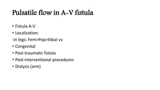PULSATILE VENOUS FLOW IN LEGS | PPT