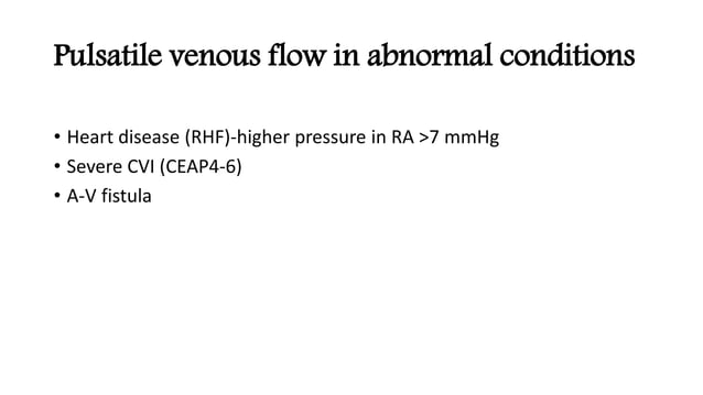 PULSATILE VENOUS FLOW IN LEGS | PPT