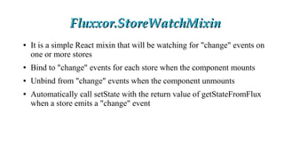 Fluxxor react library | PPT