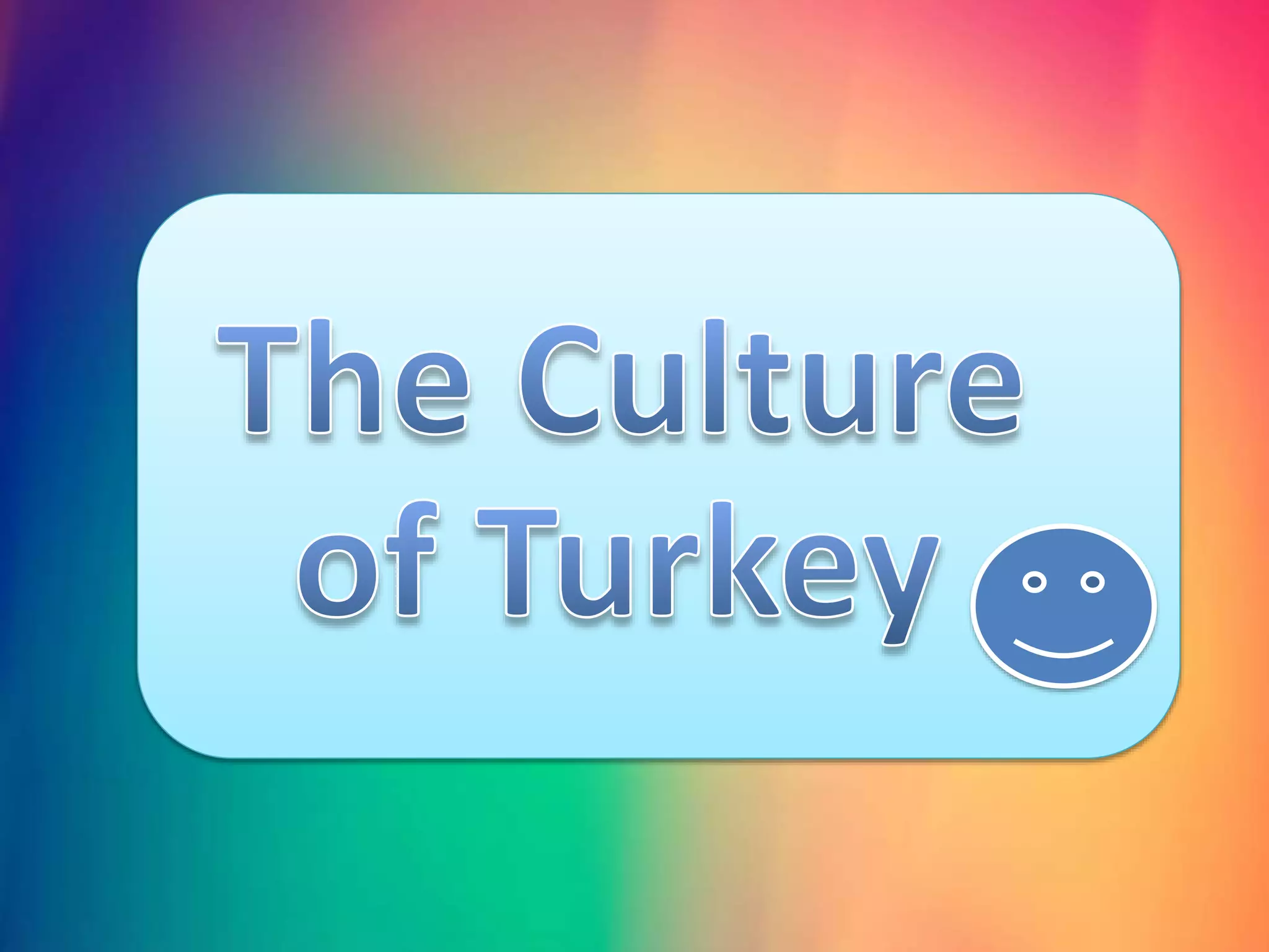 The Culture of Turkey | PPTX