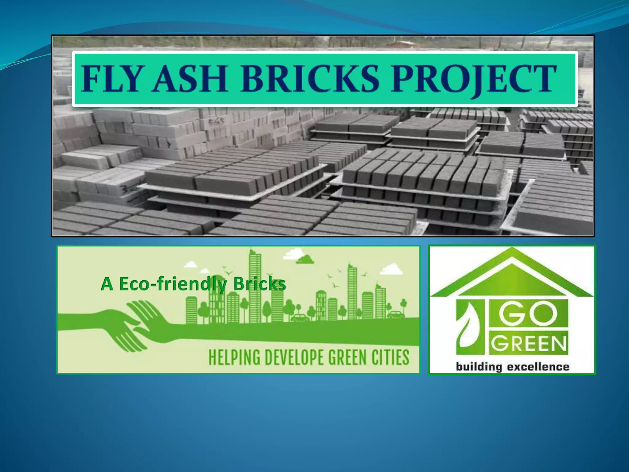 Fly ash bricks projects2 | PPTX