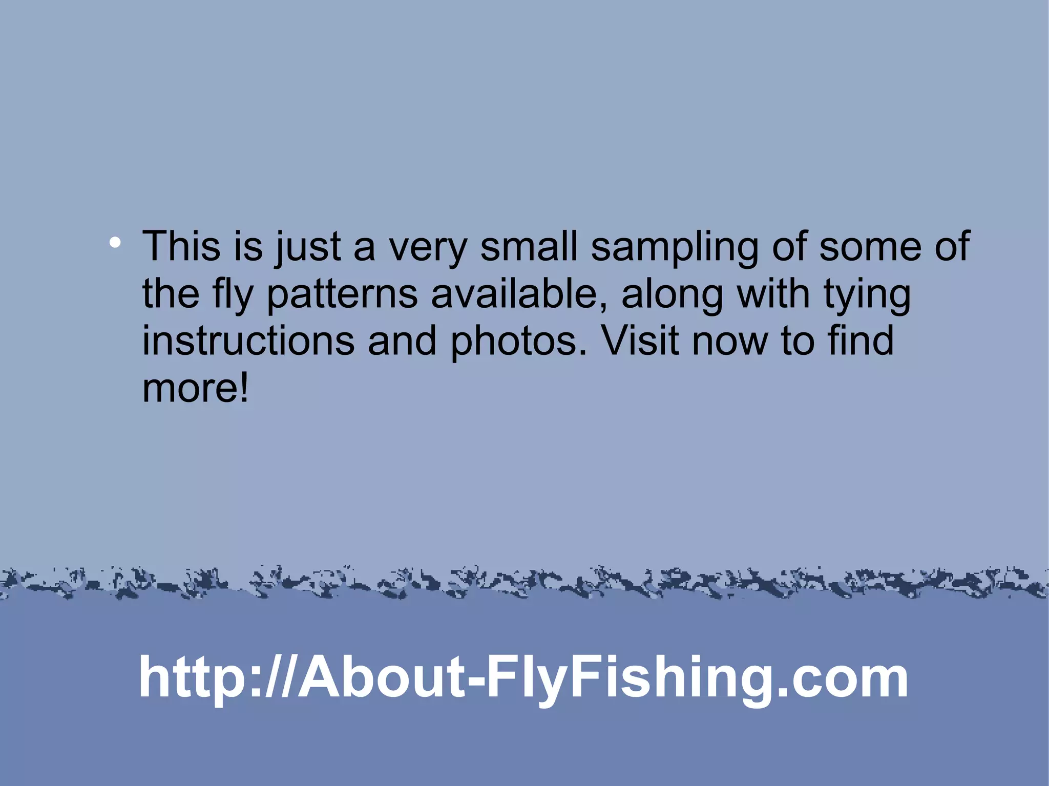 About Fly Fishing - Some Fly Patterns | PPT