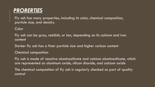FLY ASH PPT ADVANTAGES COMPOSITION PROPERTIES | PPT