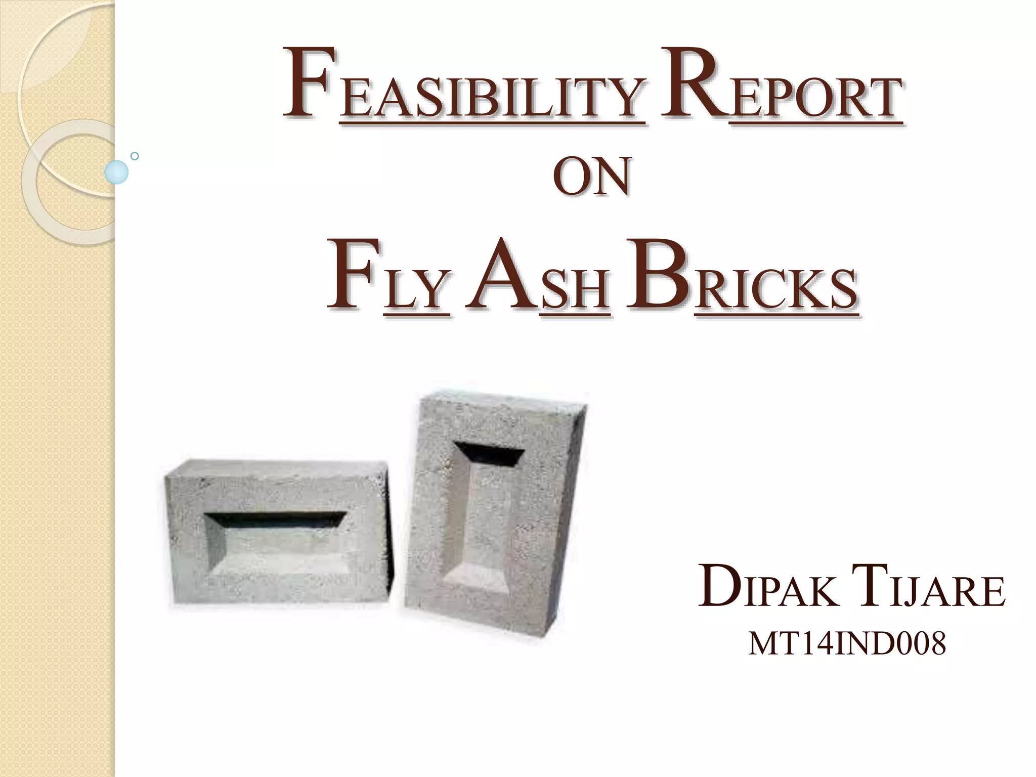 Fly ash brick industry deepak tijare | PPTX