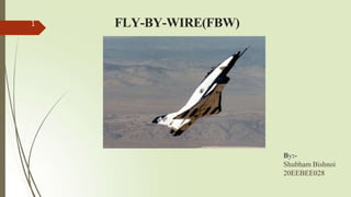 Fly by wire ppt.pptxdfghnbvcxcvbnbvccvbnm | PPT