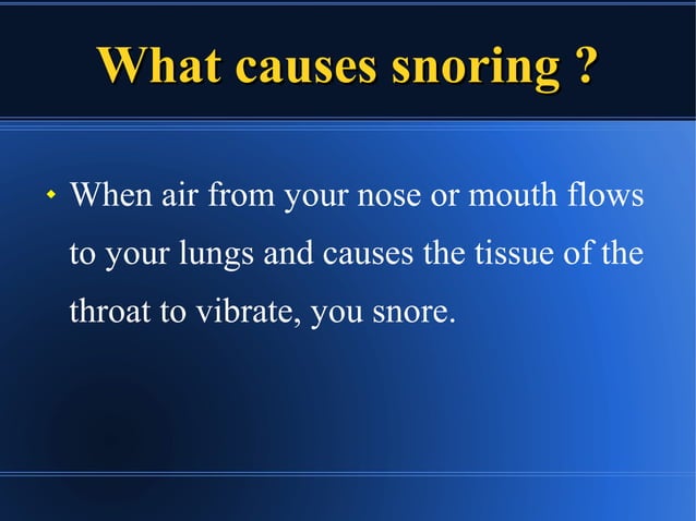 Snoring | ODP | Ear, Nose and Throat Conditions | Diseases and Conditions