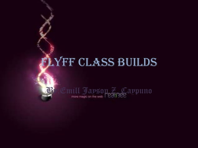 Flyff Class Builds | PPTX