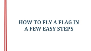Flying the American Flag | PPT