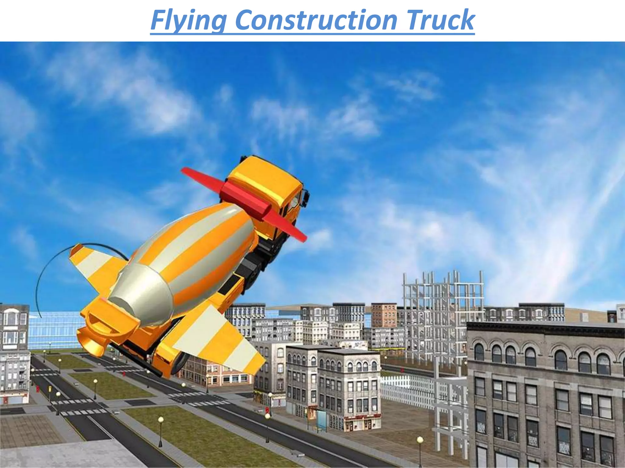 Flying construction truck | PPT
