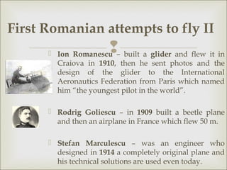 Flying from Manole to Vlaicu's plane and Prunariu's rocket | PPT