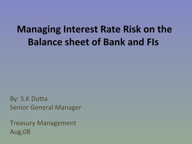 managing interest rate risk on balancesheet of balance | PPT