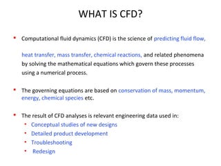 FLUID MECHANICS - COMPUTATIONAL FLUID DYNAMICS (CFD) | PPT