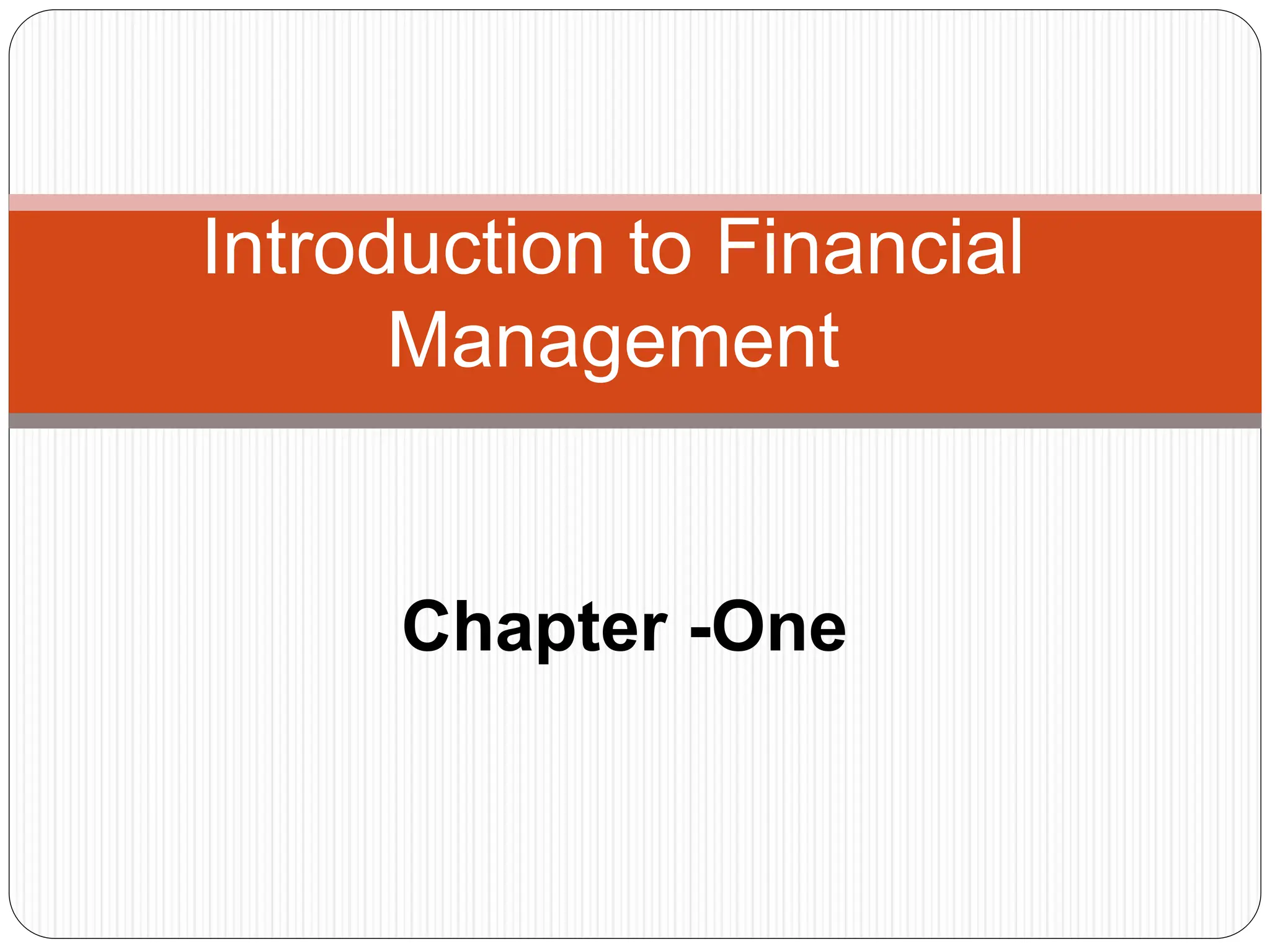 introduction to financial management chapter one | PPT