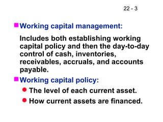 Fm11 ch 22 working capital management | PPT