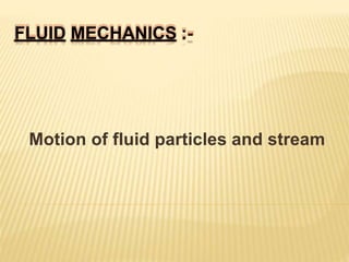 Motion of fluid particles and streams | PPTX