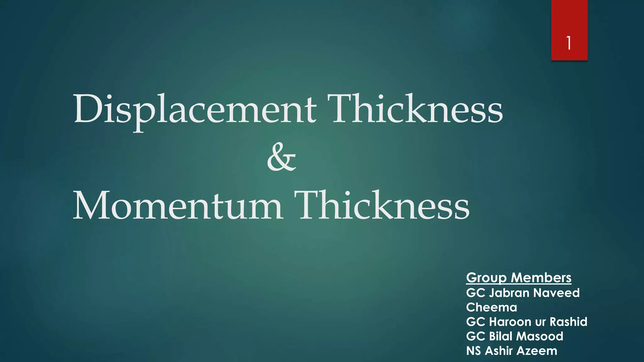 Boundary Layer Displacement Thickness & Momentum Thickness | PPTX