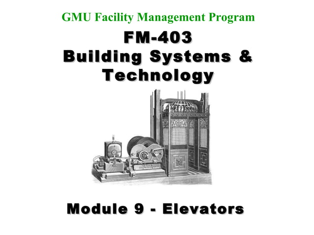 Fm 403 Mod 9 Elevators | PPT