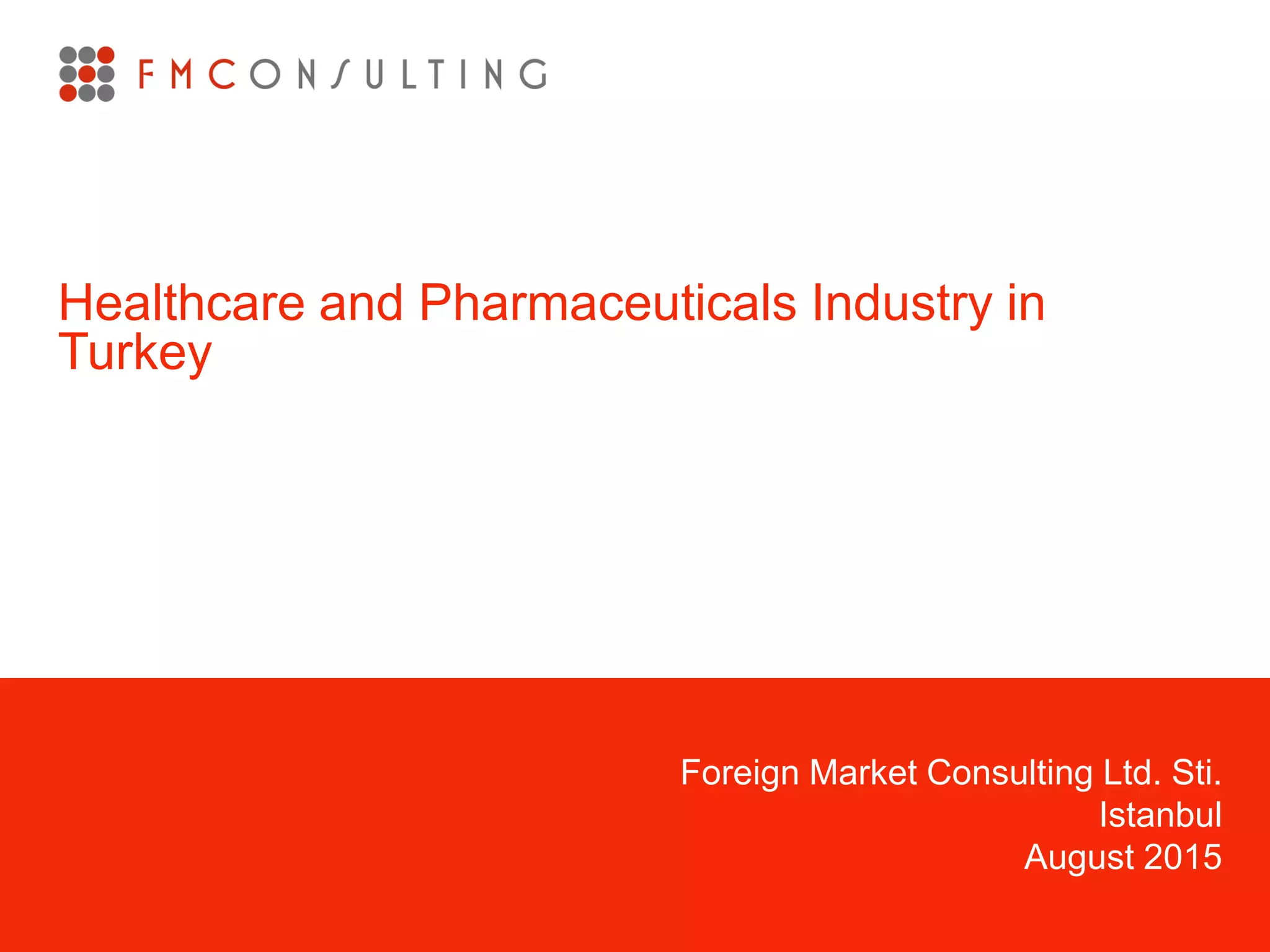 Healthcare & Pharmaceuticals Industry in Turkey by 2015 | PPT