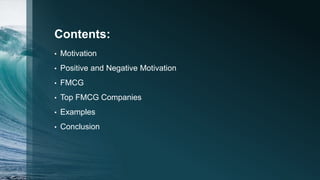 FMCG Industries - Positive & Negative Motivation | PPT