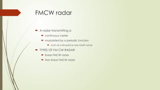 Frequency Modulated CW radar Deatils.pptx