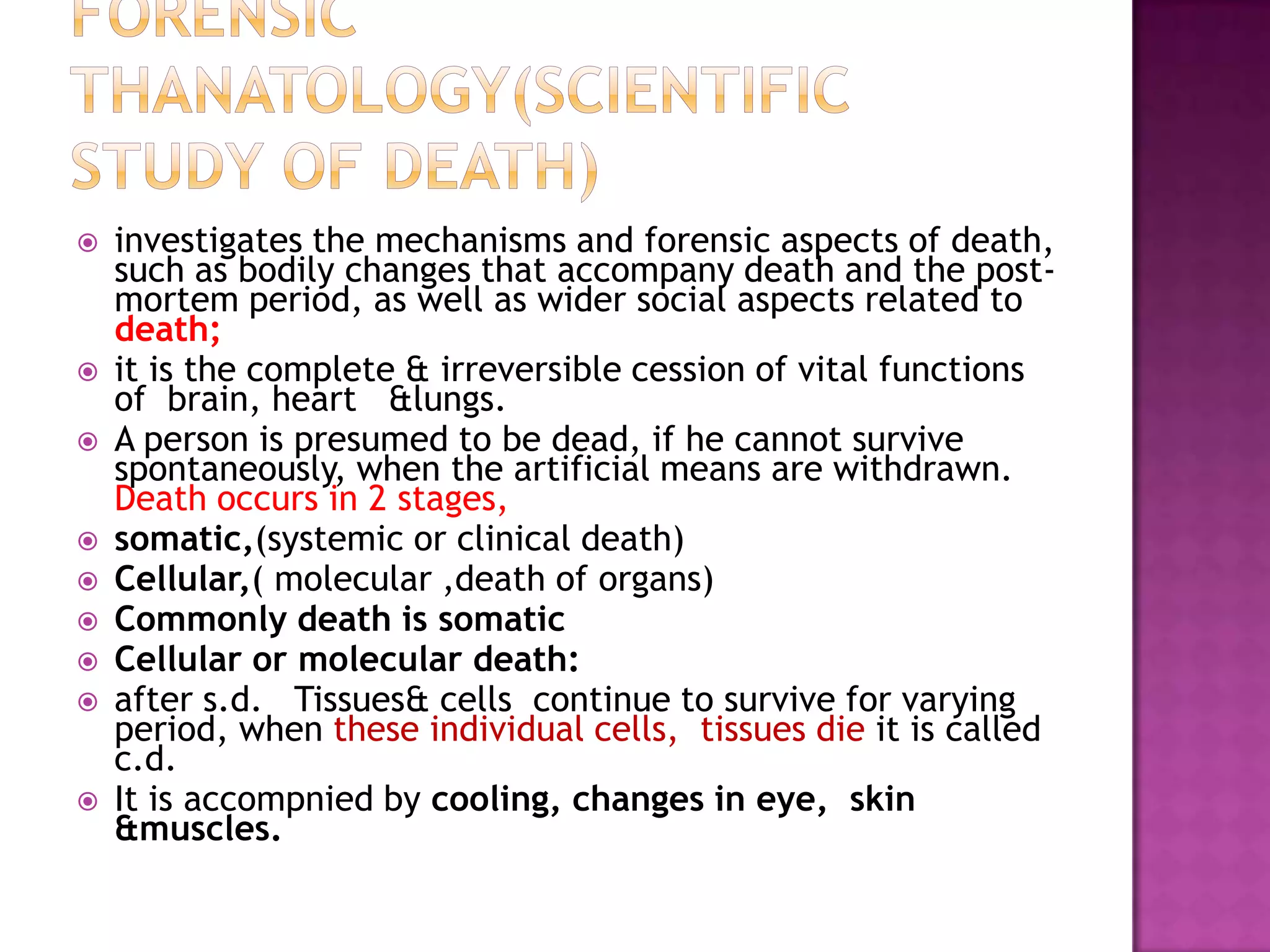 Fme4 forensic thanatology3(scientific study of death) | PPT