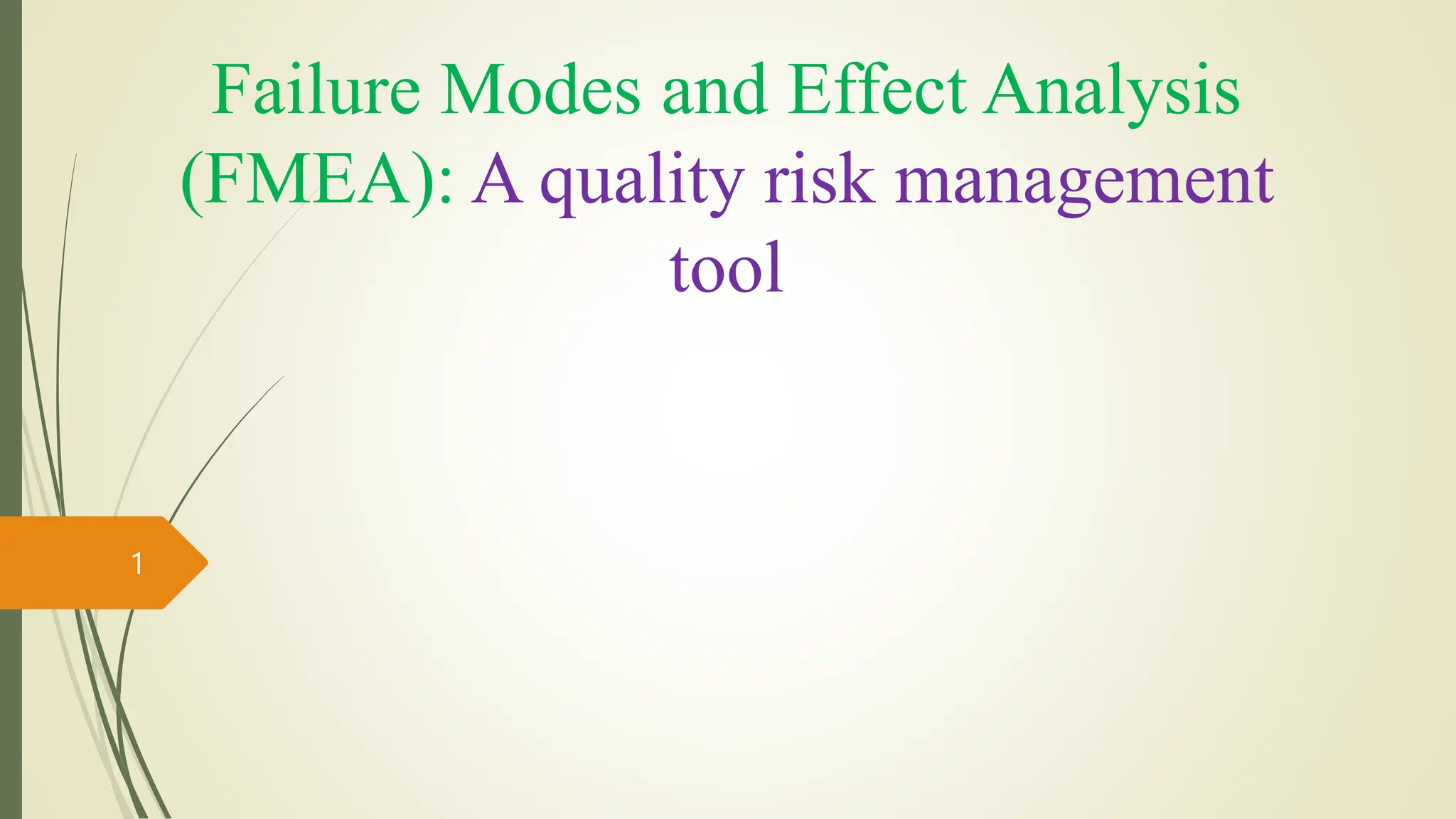 FMEA: A quality risk management tool..pptx