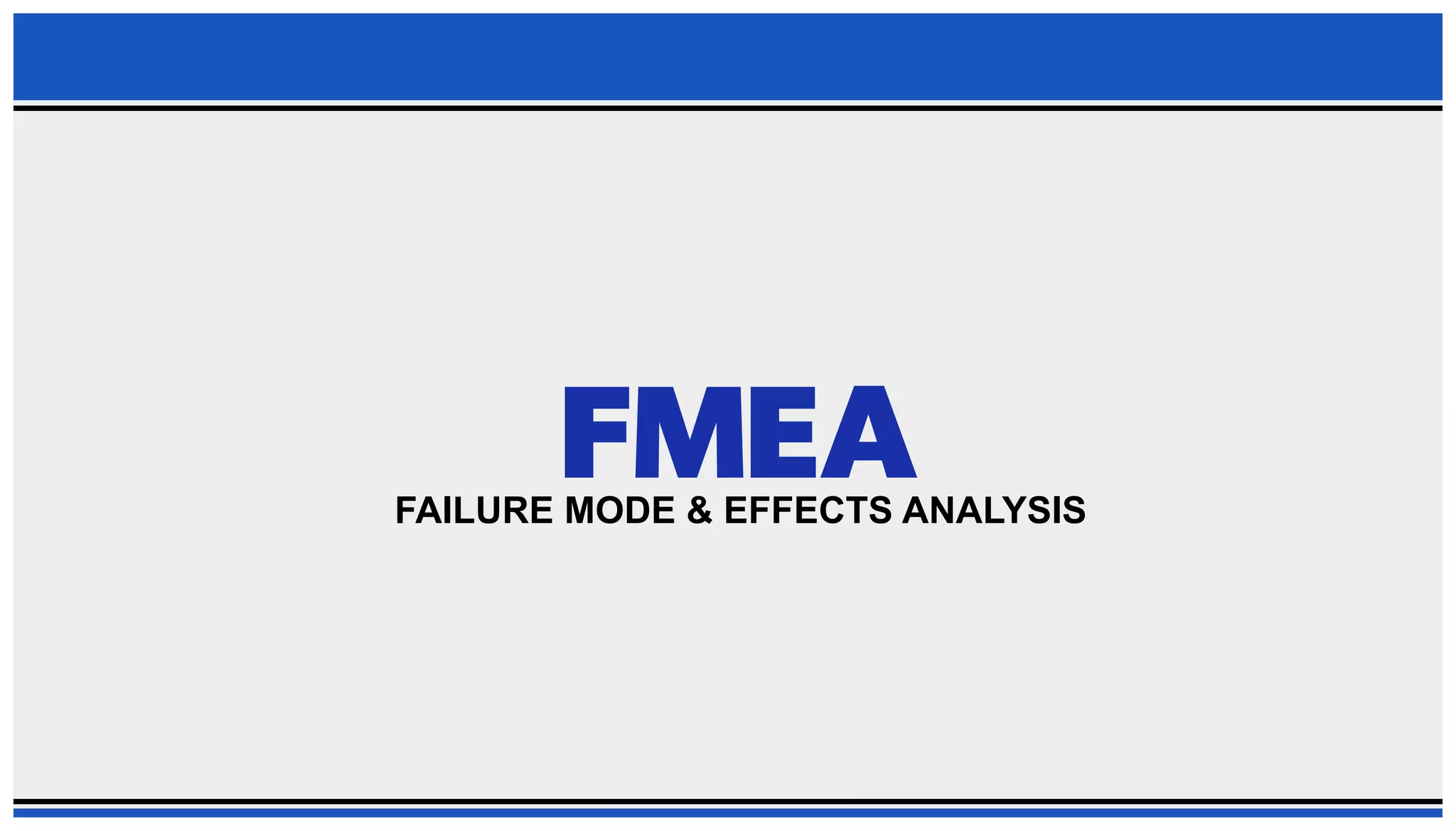 PPT ON FALIURE MODE AND EFFECT ANALYSIS (FMEA) | PDF