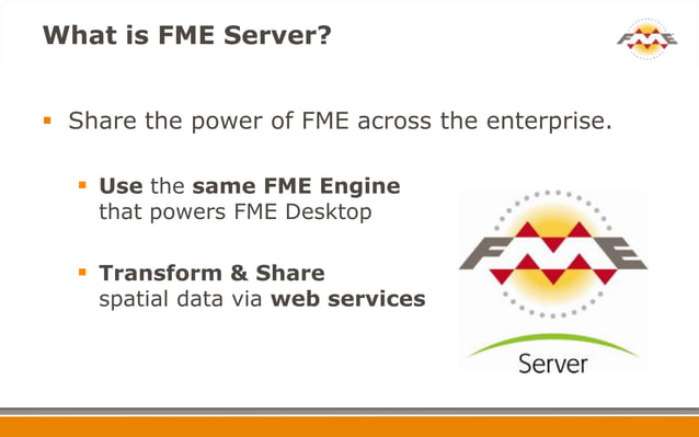 FME Overview | PPTX | Databases | Computer Software and Applications