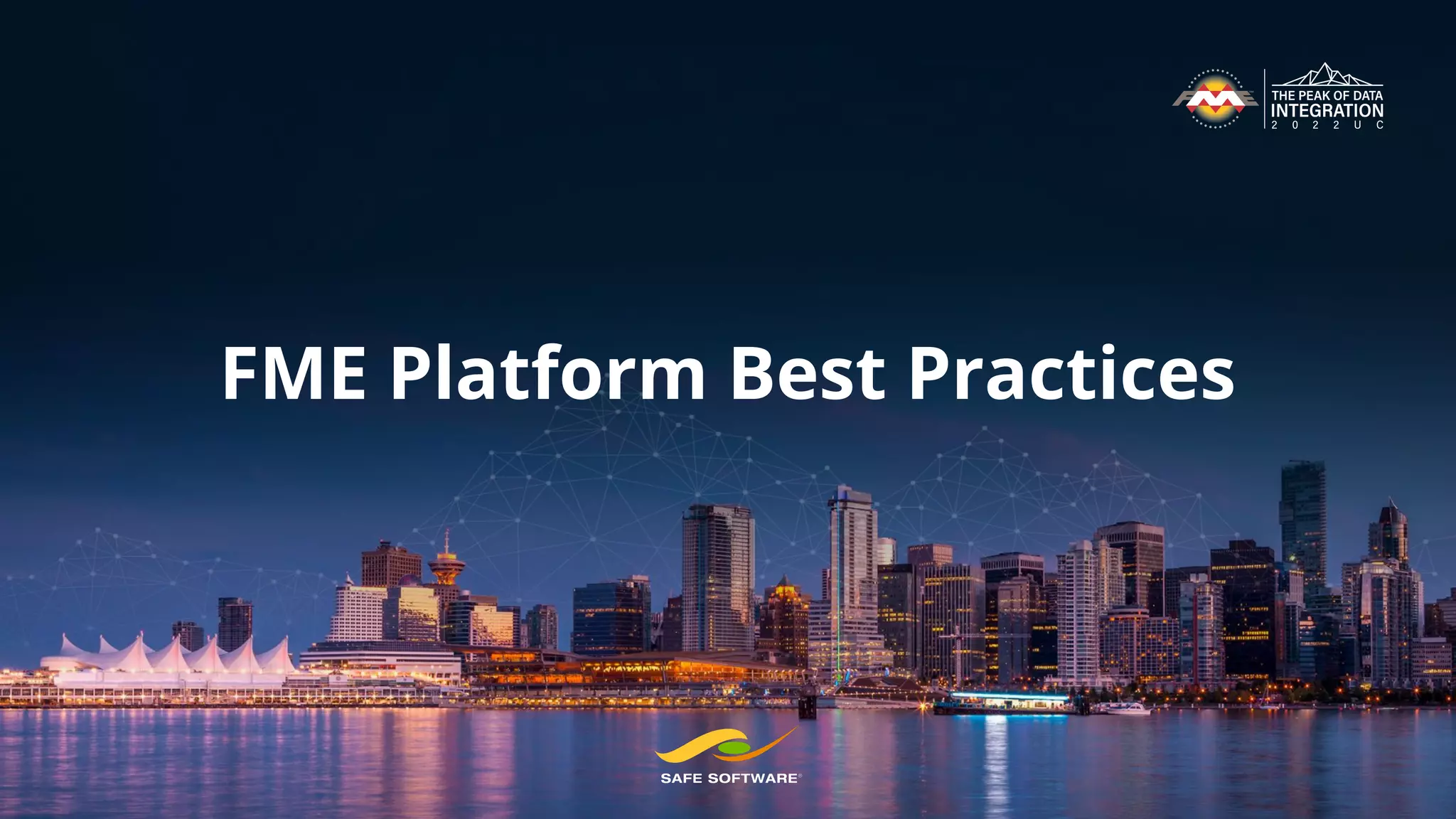 12 Best Practices to Get the Most Value from the FME Platform | PDF